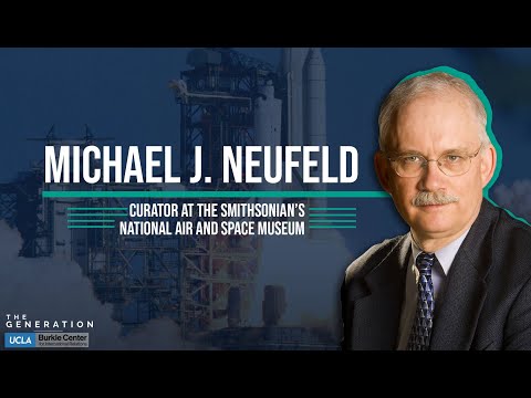 Interview with Dr. Michael J Neufeld on the Militarization of Space ...