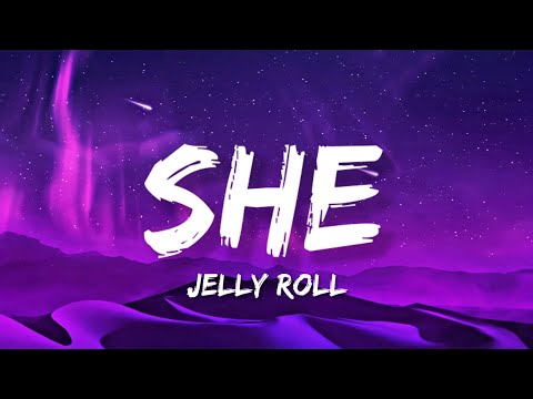 Jelly Roll - She (Lyrics)