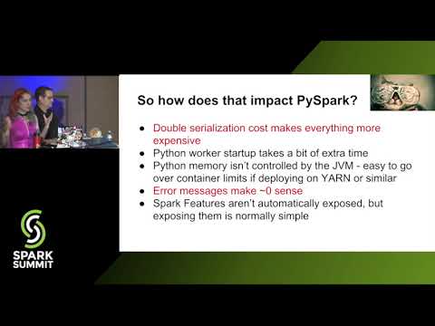 Making PySpark Amazing—From Faster UDFs to Graphing! (Holden Karau and Bryan Cutler)
