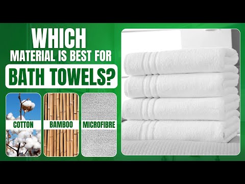 which Material Is Best For Bath Towels? Soft And Fluffy, Eco Friendly Towels, Bath towel