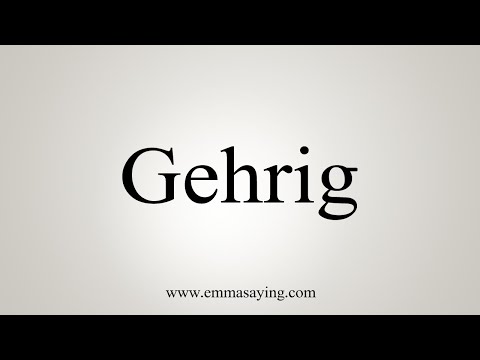 How To Say Gehrig