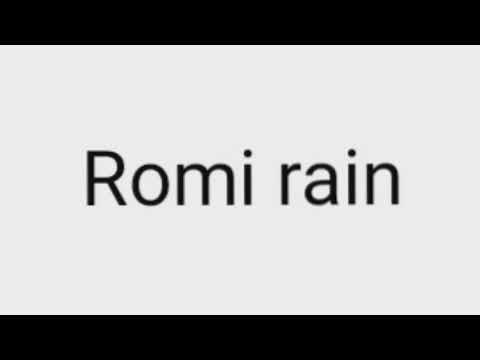 How to pronounce Romi rain