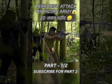 Terrorists attack on Indian army ???? Part -1 #shorts #ytshorts #viralvideo #indianarmy #india #movie