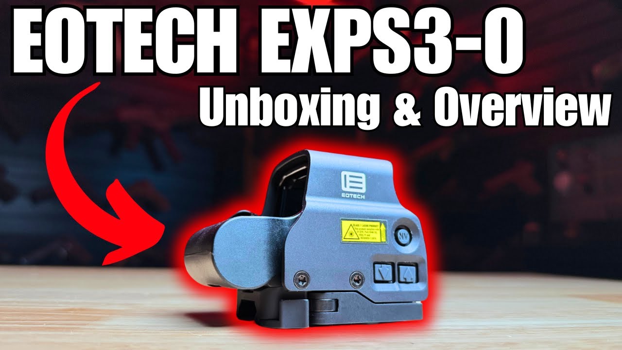 Unboxing the Eotech EXPS3-0 – The Ultimate Holographic Sight?