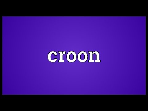 Croon Meaning
