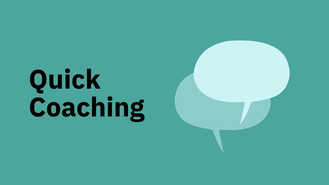 Quick Coaching