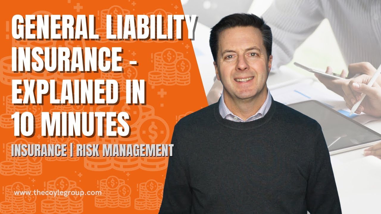 General Liability Insurance Explained in 10 Minutes