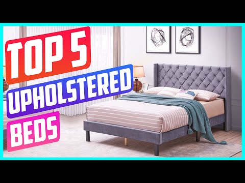 Top 5 Best Upholstered Queen Beds in 2022 - Buying Guide