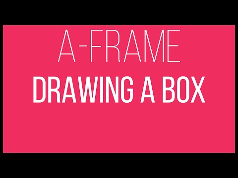 Learn A Frame WebVR Tutorial 2 Drawing A Box - Mind Luster