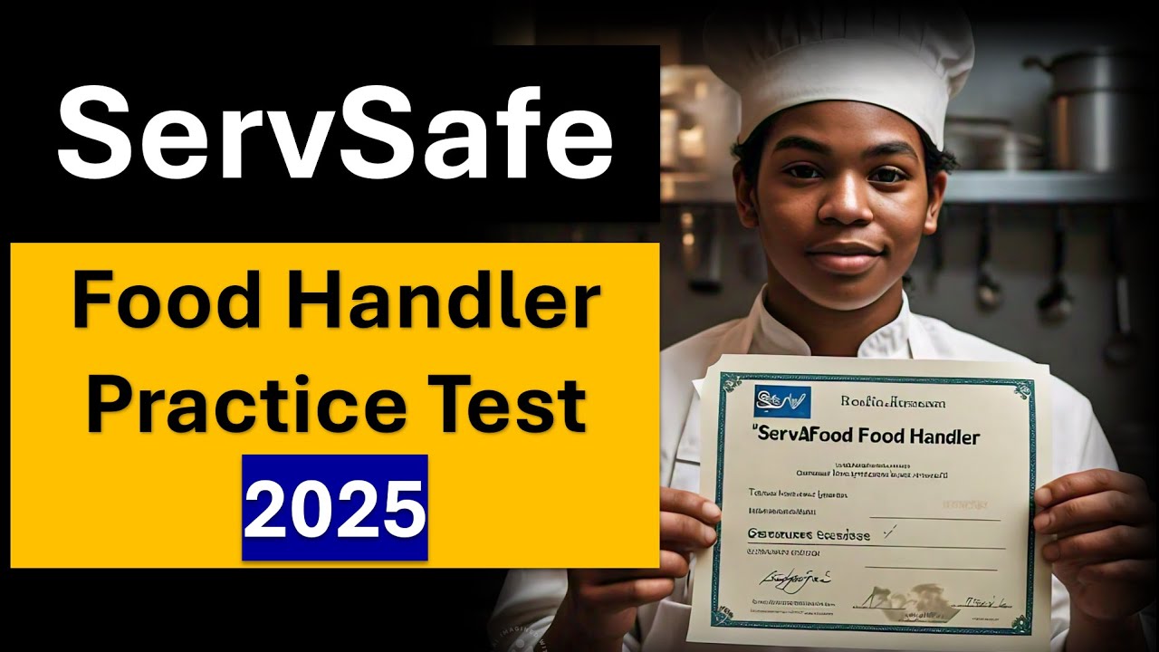 ServSafe Food Handler Practice Test 2025 | Questions & Answers | ServSafe Exam Preparation