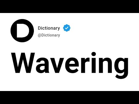Wavering Meaning In English