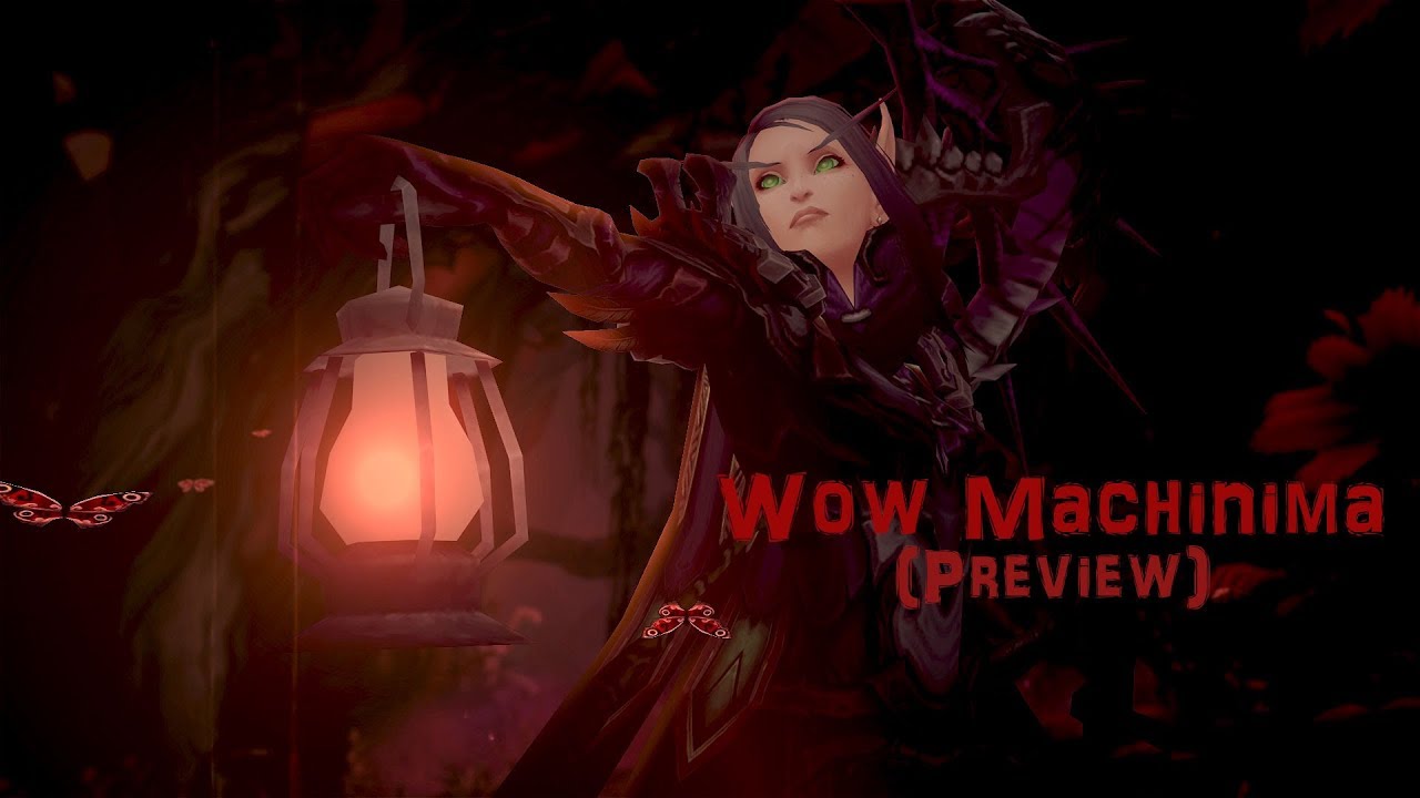 [Wow Machinima] -  (Preview)