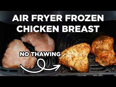 How to Cook Frozen Chicken Breasts in the Air Fryer
