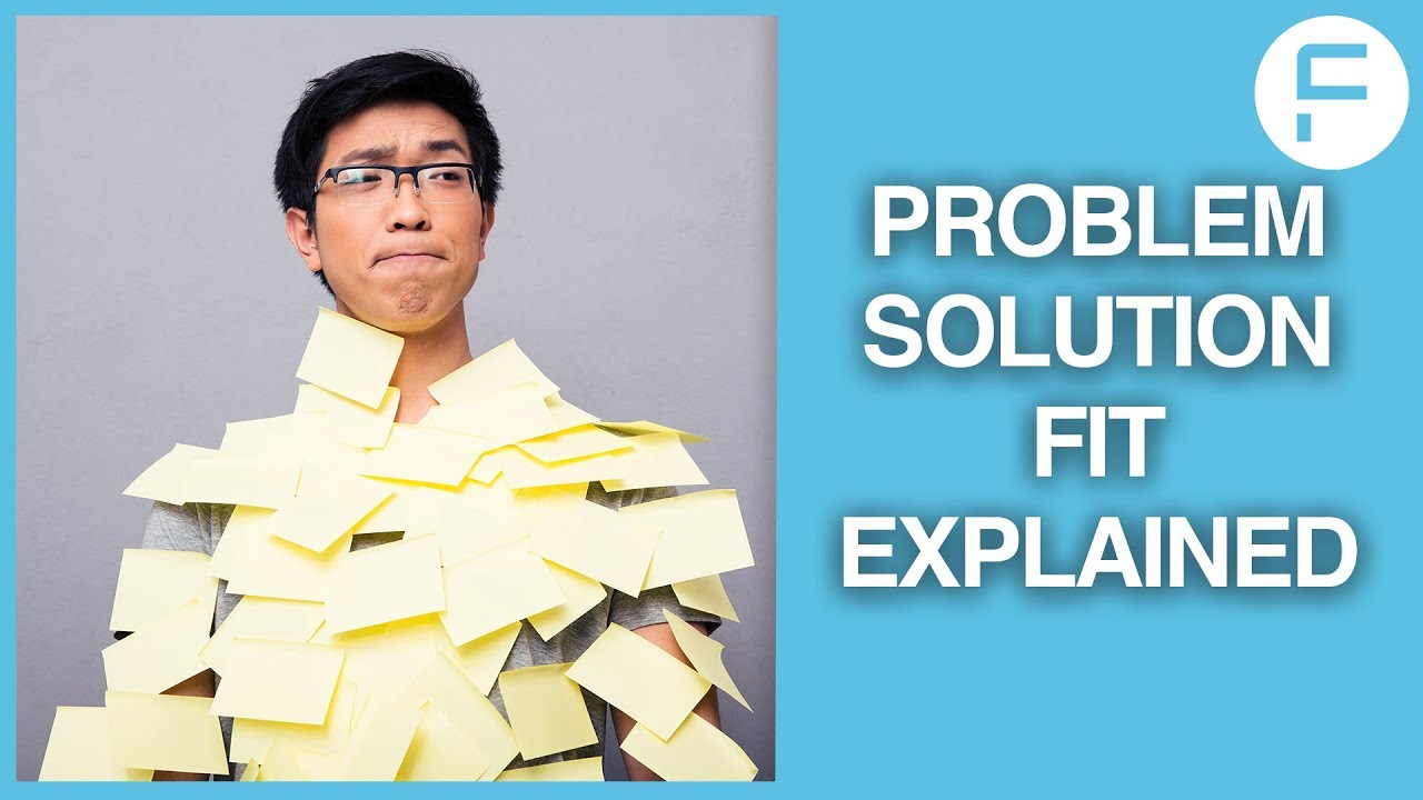 Problem Solution Fit (Explained)
