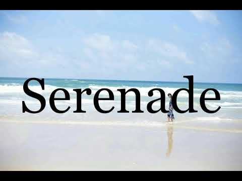 How To Pronounce Serenade🌈🌈🌈🌈🌈🌈Pronunciation Of Serenade