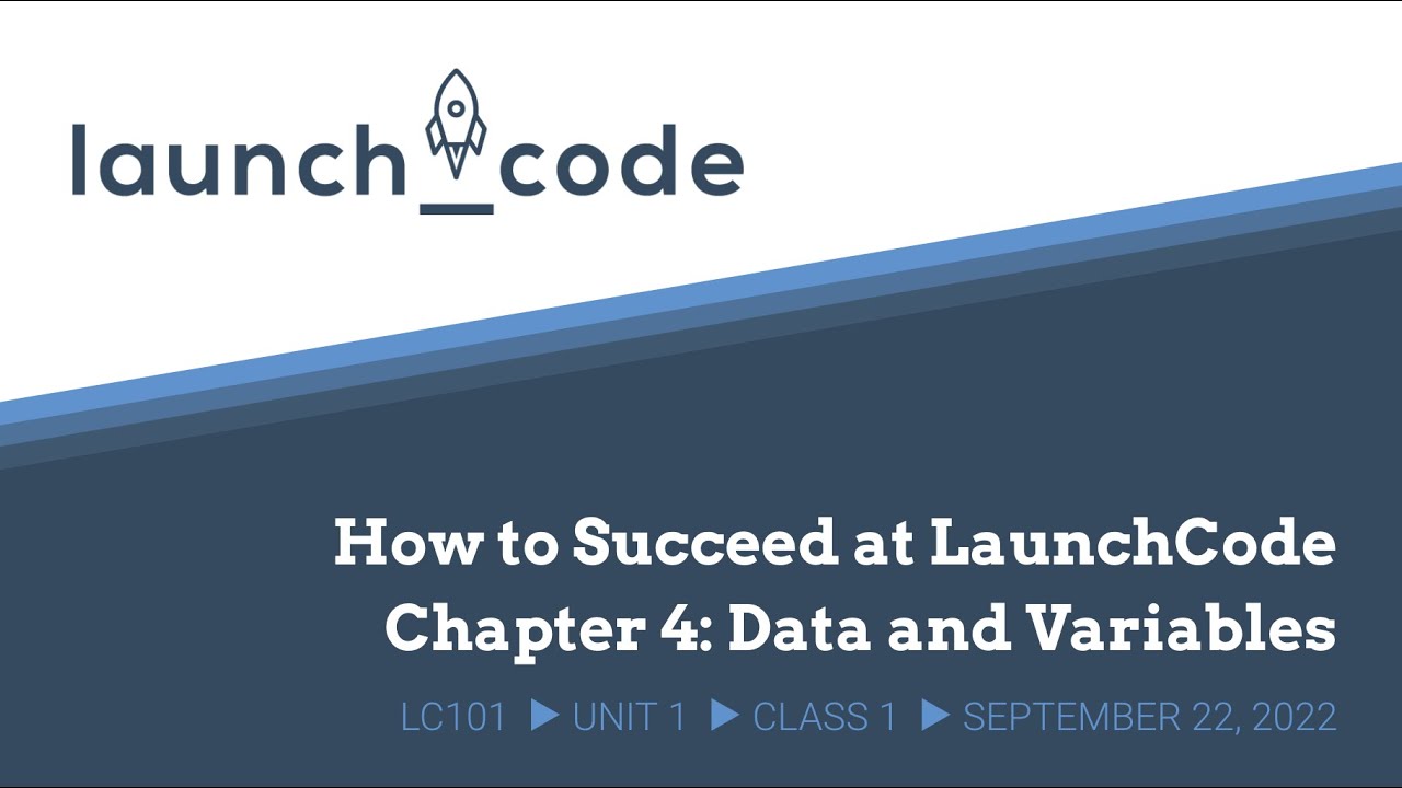 LC101 Unit 1 Class 01 Lecture - Chapter 4: Data & Variables