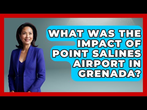 What Was The Impact Of Point Salines Airport In Grenada? - The Caribbean Expert