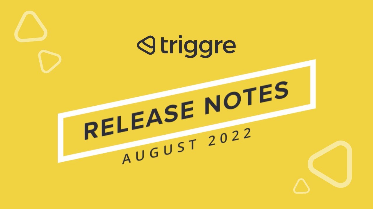 What's new in Triggre's no-code platform | Release Notes August 2022