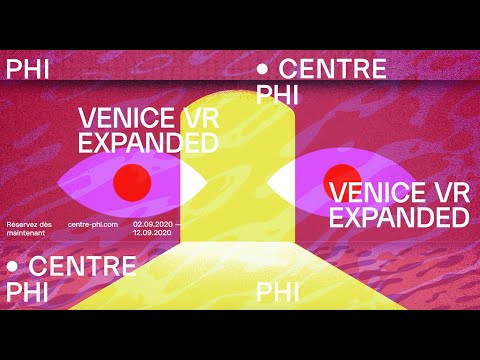 Venice VRExpanded – Programme Satellite exclusivement au Centre PHI