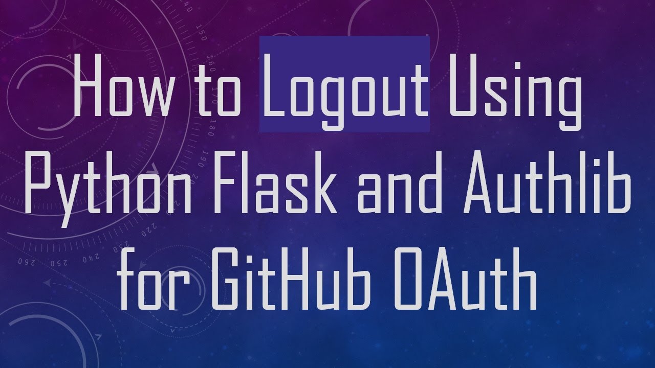 How to Logout Using Python Flask and Authlib for GitHub OAuth