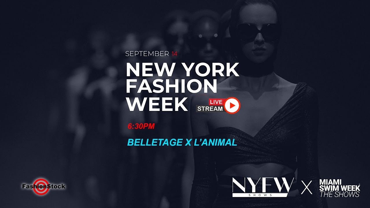 6:30PM BELLETAGE X L’ANIMAL Fashion Shows - Official Livestream NYFW Spring 2026