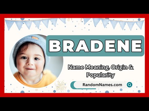 Bradene - Baby Boy Name Meaning, Origin & Popularity - RandomNames.com