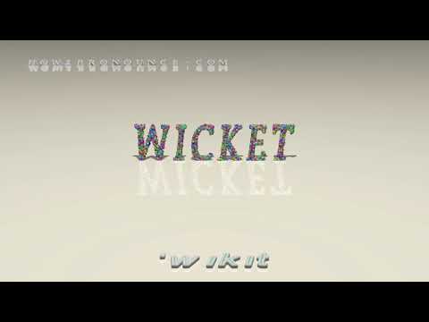 wicket - pronunciation + Examples in sentences and phrases