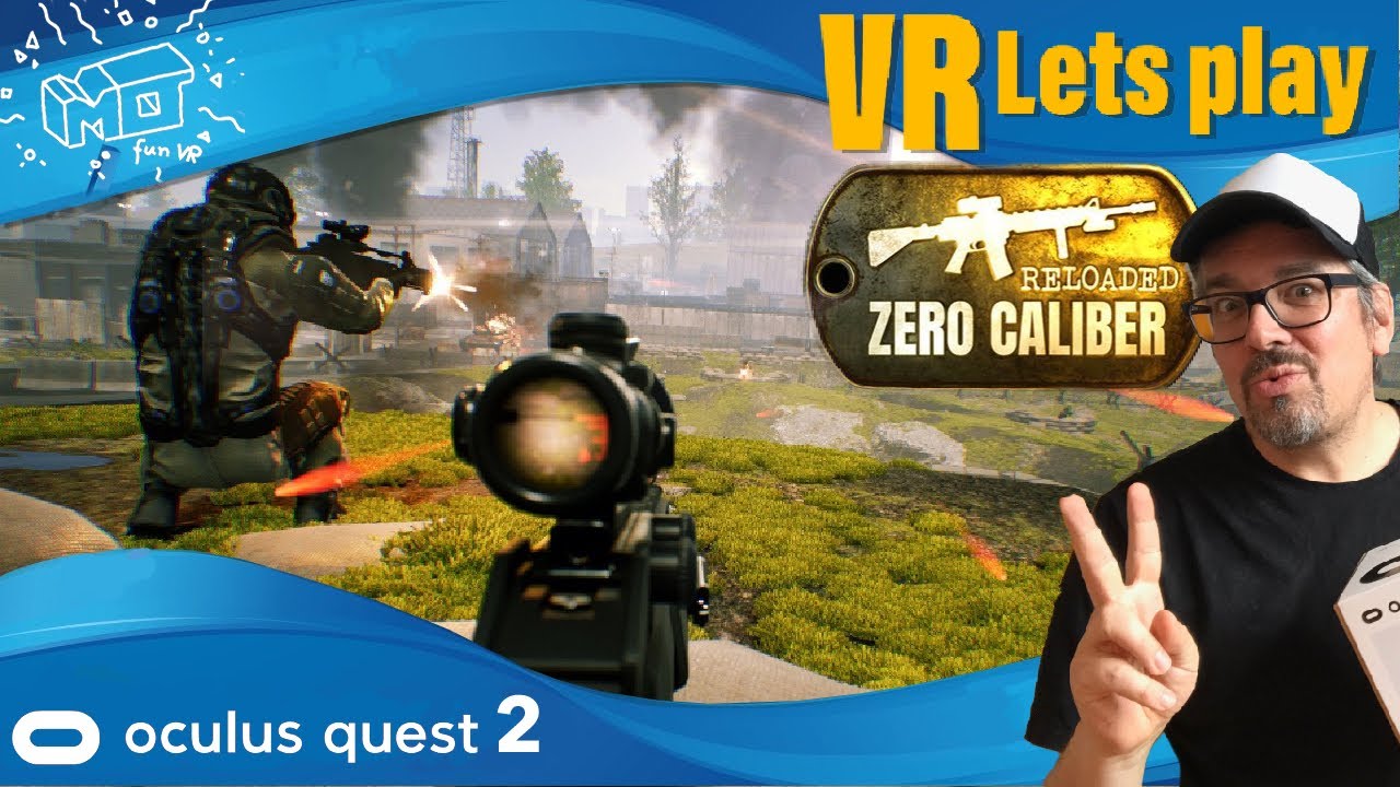 Mo Fun Vr Zero Caliber Reloaded Oculus Quest 2 First Impression Vr Lets Play Deutsch