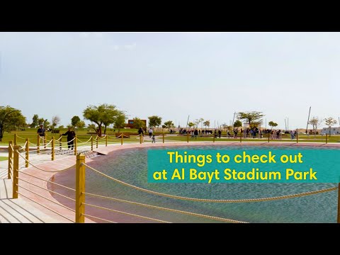 5 reasons why the Al Bayt Stadium Park is a must visit place