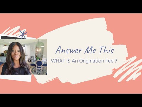 What is an Origination Fee?