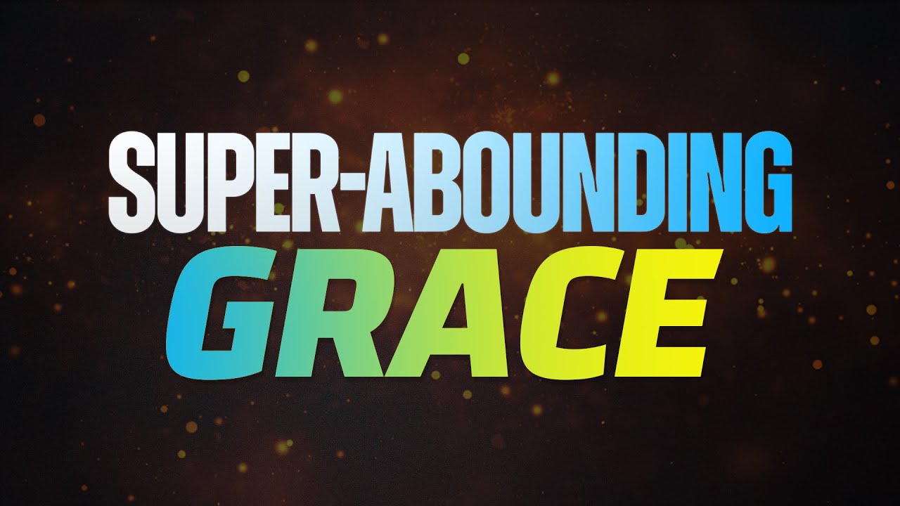 Super Abounding Grace Lyric Video
