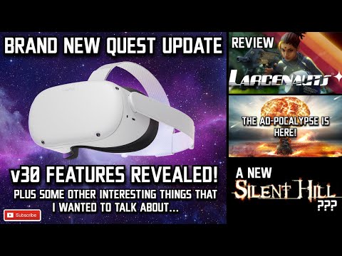 Larcenauts Review, New Oculus Quest 2 Update v30 & Oculus Quest ADPOCALYPSE! / PLUS New Silent Hill?