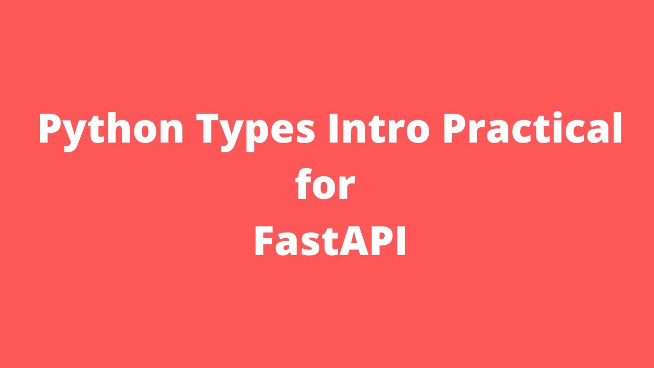 FastAPI | Python Types Intro (Code)