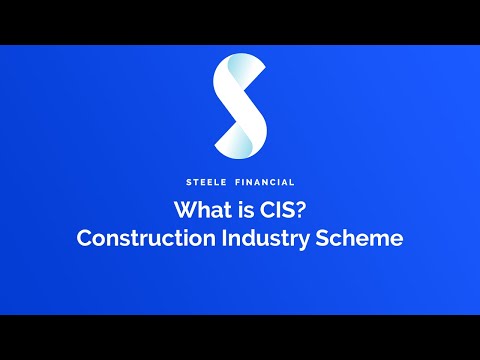 What is CIS? Construction Industry Scheme - Steele Financial - Chartered Accountants