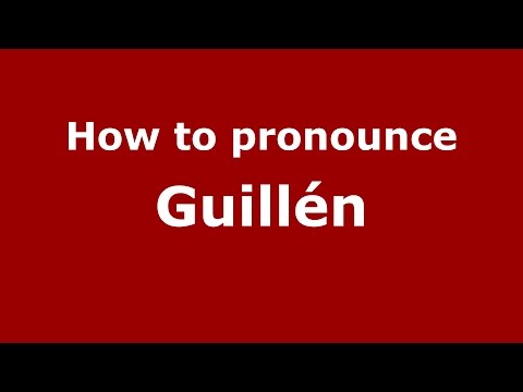 How to pronounce Guillén (Spanish/Argentina) - PronounceNames.com