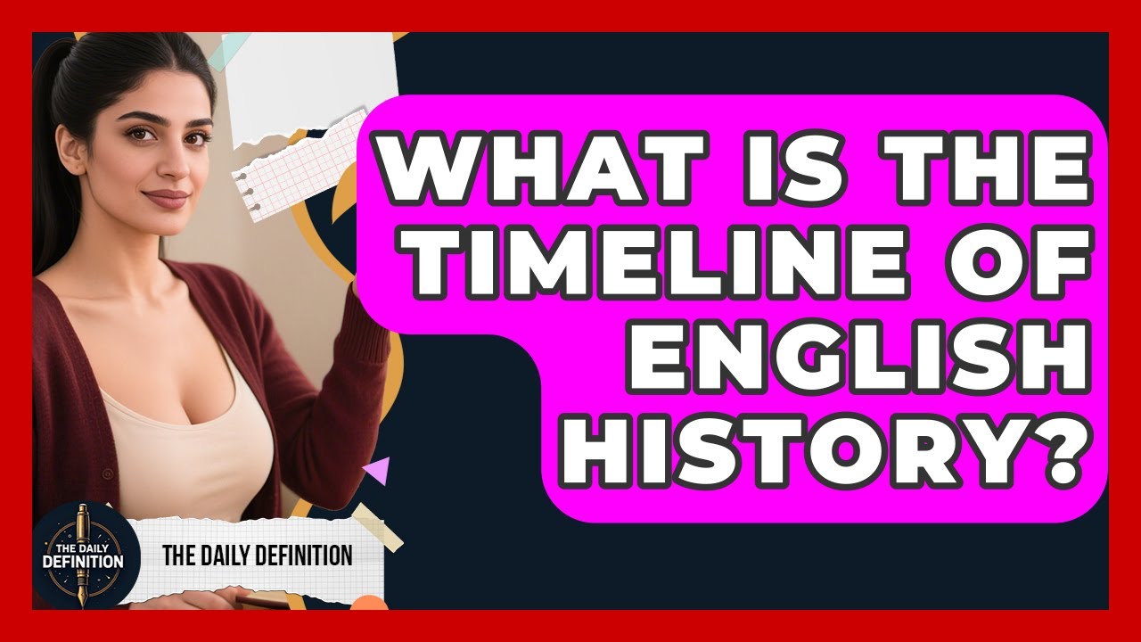 What Is the Timeline of English History? | The Daily Definition News