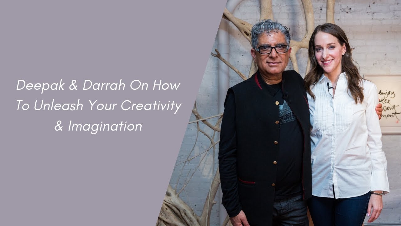 Deepak & Darrah on Creativity and Imagination
