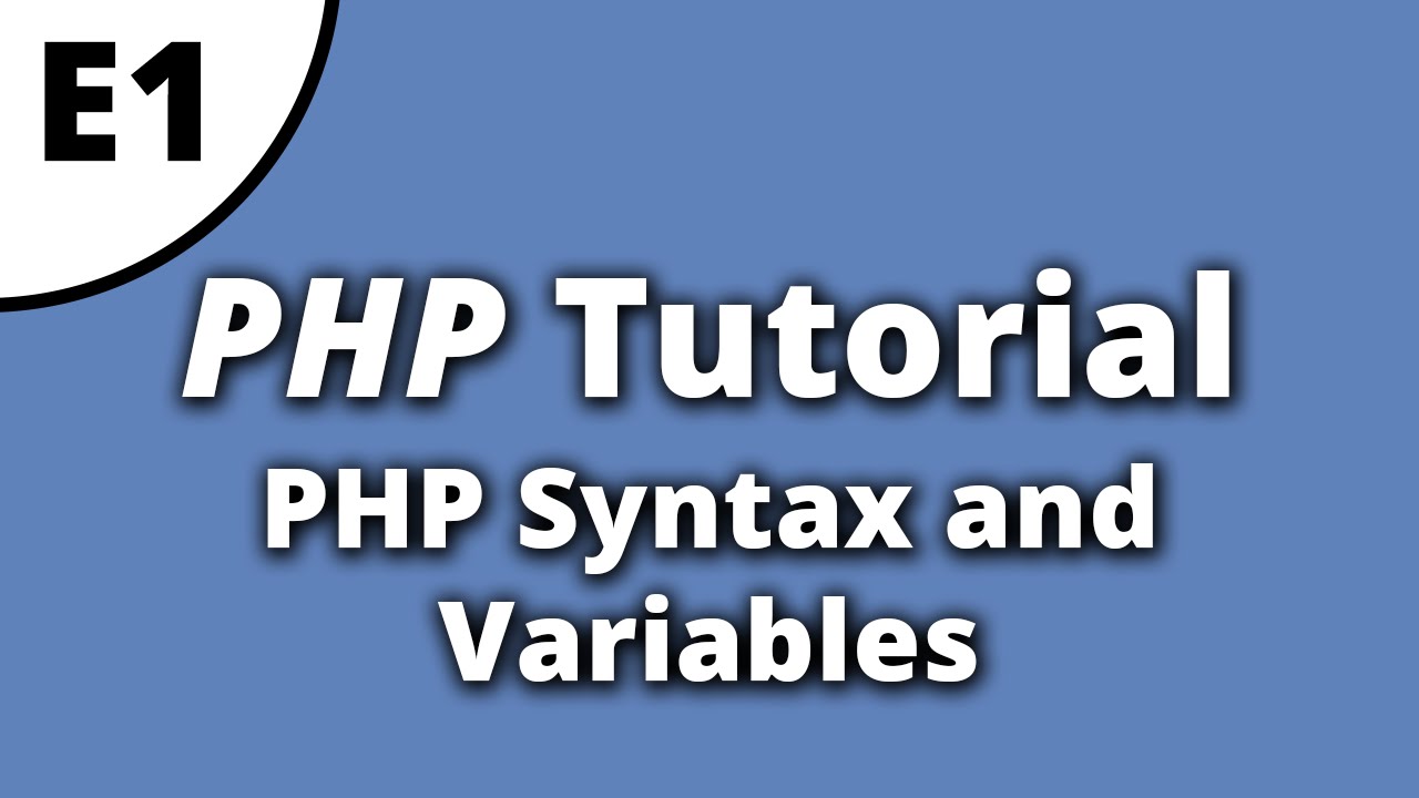 PHP Tutorial - Variables and basic syntax - Part 1 - Learning PHP for beginners