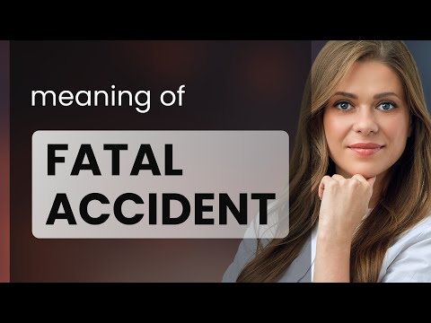 Understanding the Phrase "Fatal Accident" - A Guide for English Learners