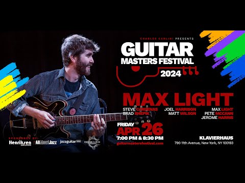 Catch Jazz Guitarist Max Light at the 2024 Guitar Masters Festival!
