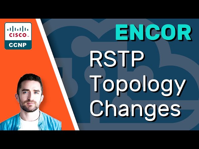 Understanding Rapid Spanning Tree Protocol (RSTP) Topology Changes ...