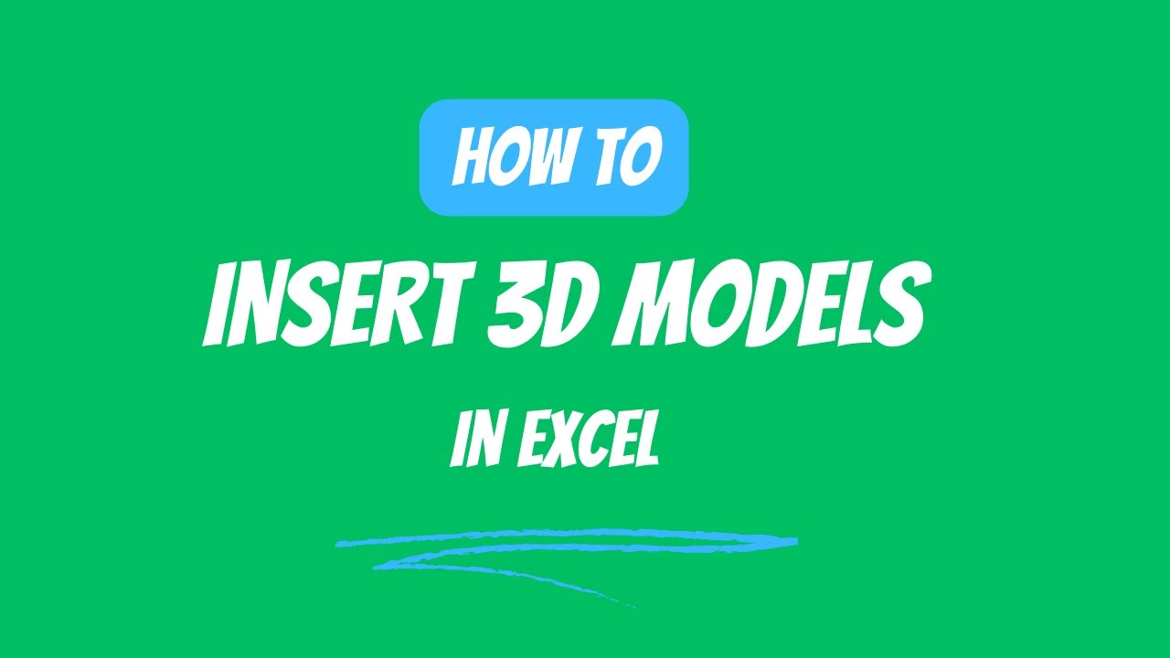5.4 Insert 3D Models in Excel