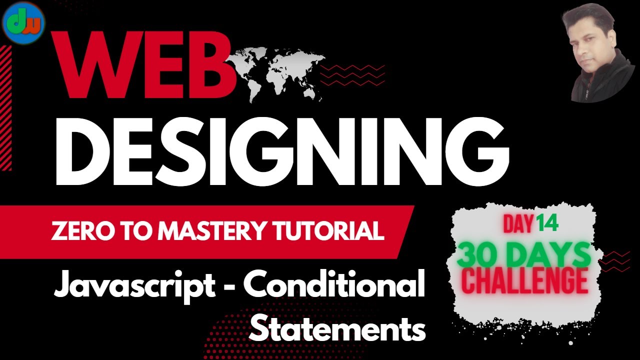 Day 14 - Javascript conditional statements, web designing, beginner to advance