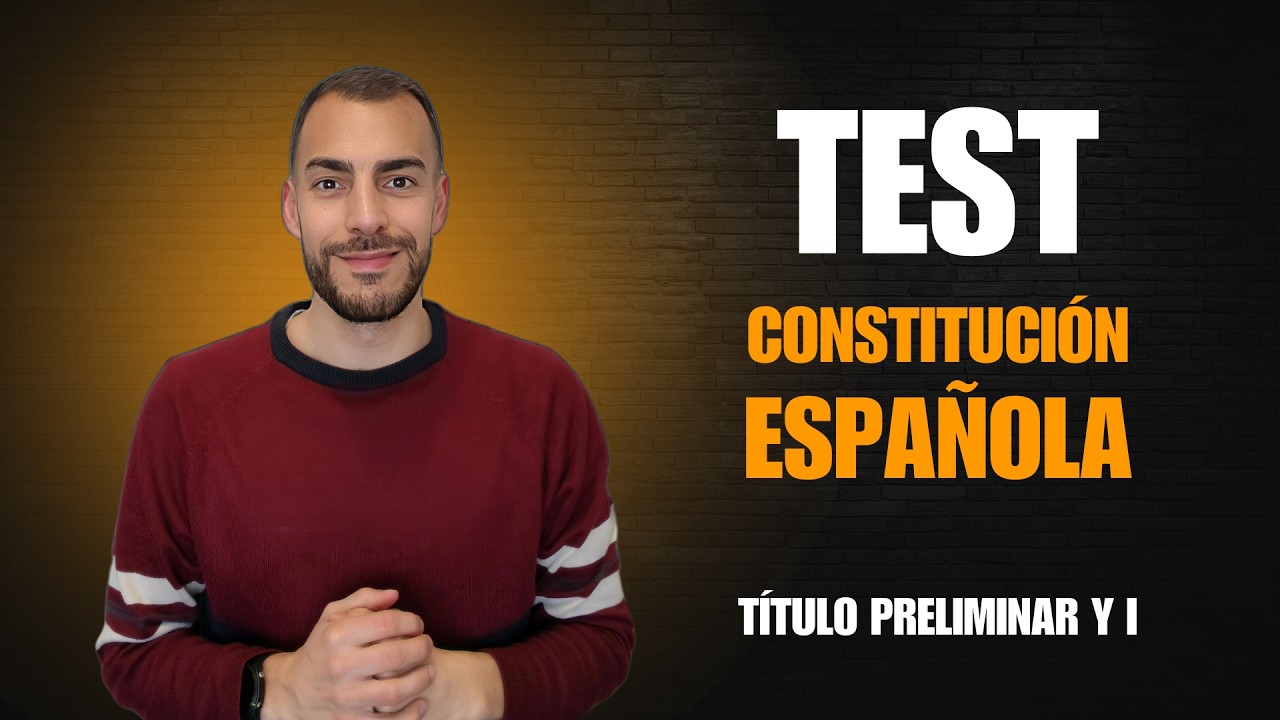 SPANISH CONSTITUTION TEST - Preliminary Title and Title I