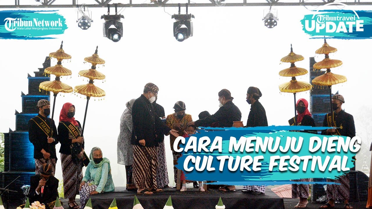 Cara Menuju Tempat Wisata Dieng Culture Festival 2022 dengan Moda ... Cara Menuju Tempat Wisata Dieng Culture Festival 2022 dengan Moda ...