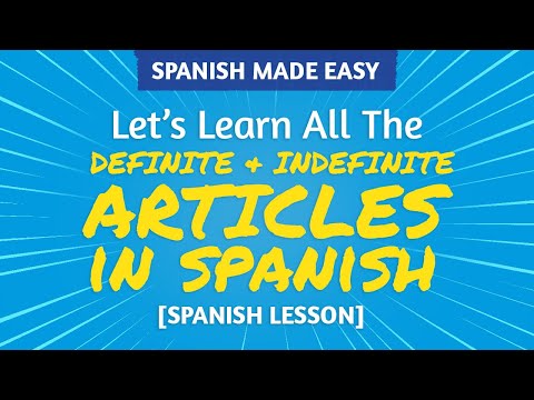 Definite & Indefinite Articles in Spanish