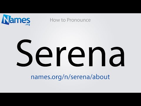 How to Pronounce Serena