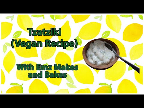 Tzatziki (Vegan Recipe) with Emz Makes and Bakes
