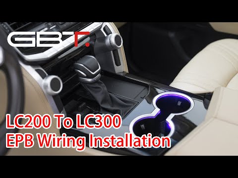 GBT LC200 To LC300 EPB Wiring Instructions