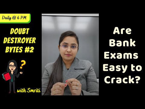 Doubt Destroyer Bytes#2 || Are Bank Exams easy to Crack? || Smriti Sethi ||